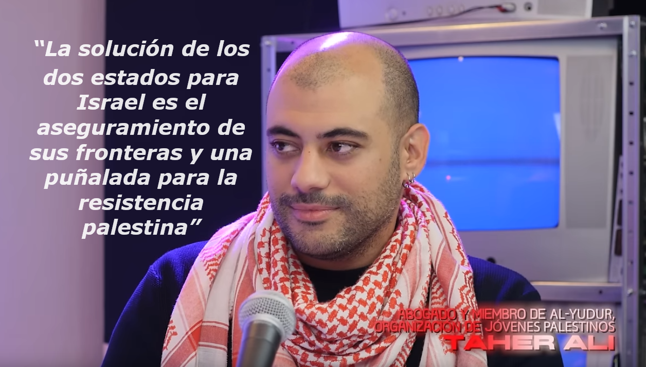 Taher Ali, miembro de Al Yudur: “La solución de los dos estados para ...